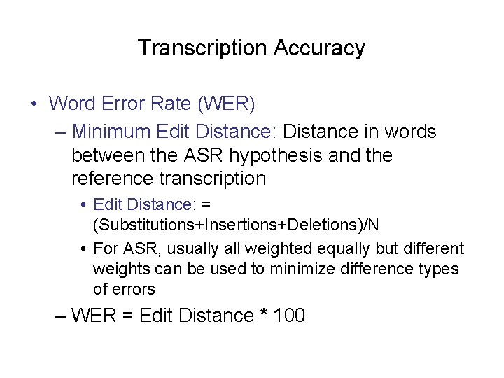 ASR Evaluation Julia Hirschberg CS 4706 Outline Intrinsic