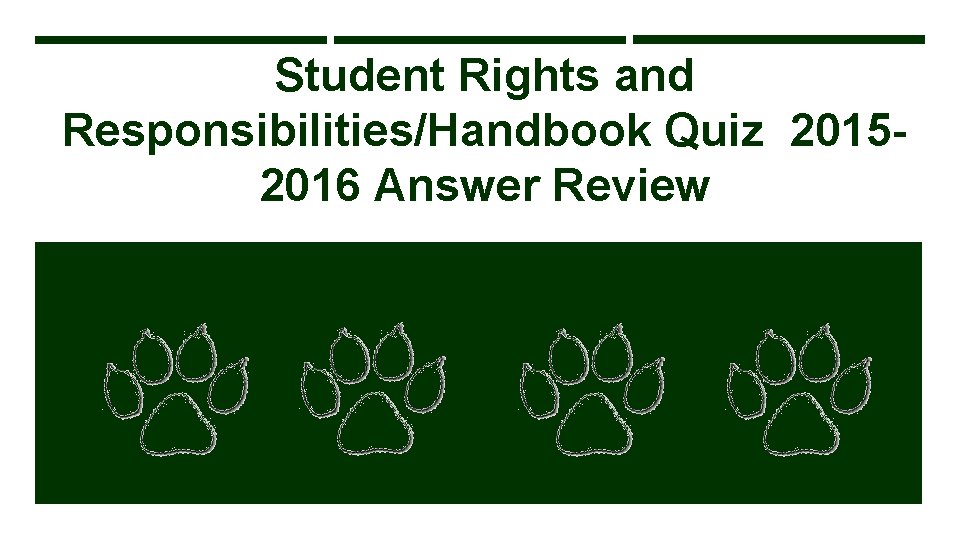Student Rights and ResponsibilitiesHandbook Quiz 20152016 Answer Review