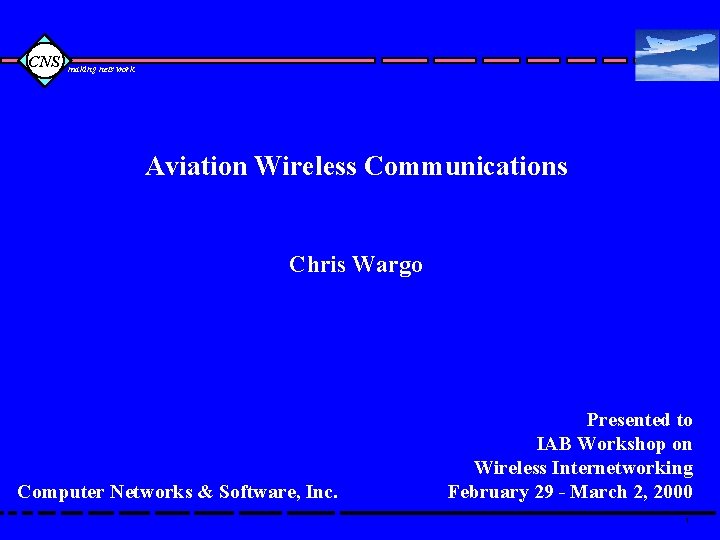CNS making nets work Aviation Wireless Communications Chris