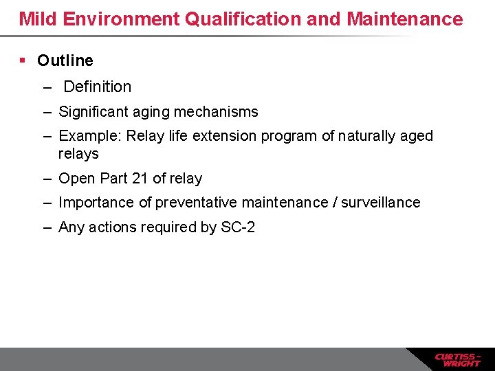 Nuclear Division Mild Environment Qualification and Maintenance Marie