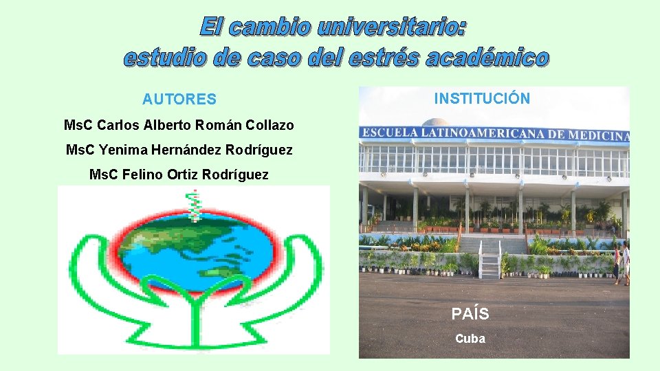 AUTORES INSTITUCIN Ms C Carlos Alberto Romn Collazo