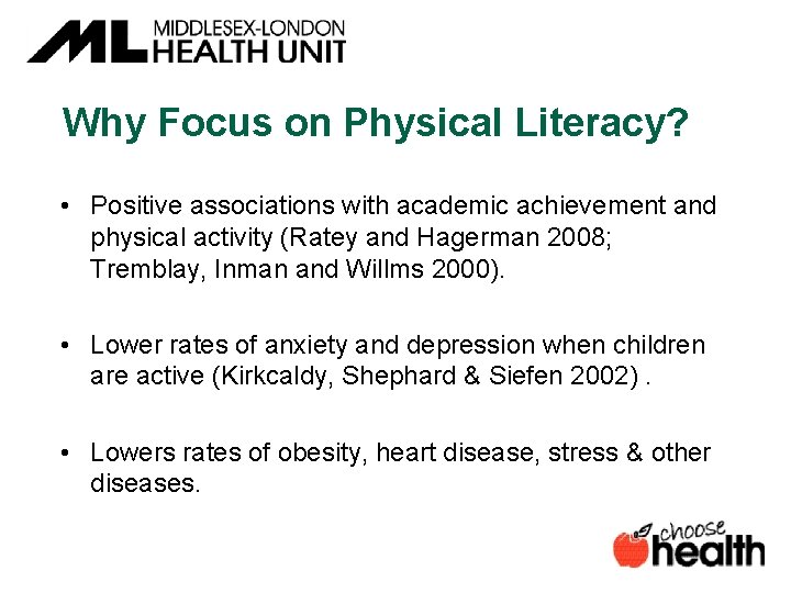 What is Physical Literacy Physical Literacy is the