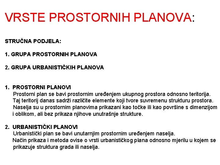 5 sat VRSTE PROSTORNIH PLANOVA Predava eljka Jurkovi