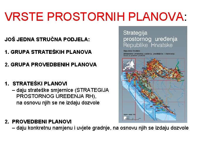 5 sat VRSTE PROSTORNIH PLANOVA Predava eljka Jurkovi