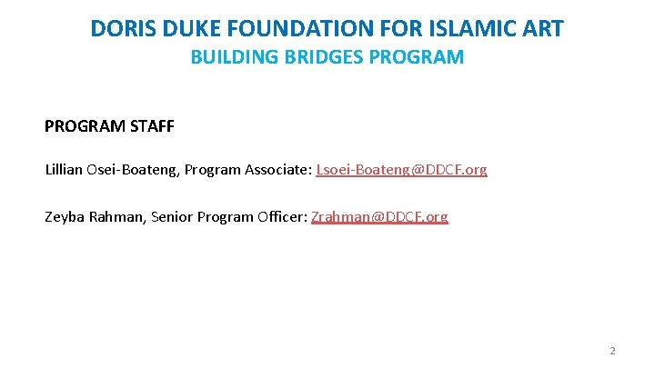 DORIS DUKE FOUNDATION FOR ISLAMIC ART BUILDING BRIDGES