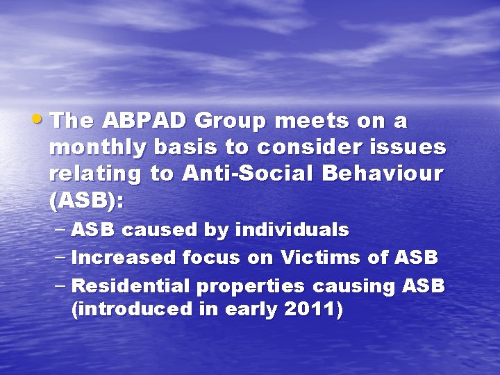 AntiSocial Behaviour Prevent and Deter Group ABPAD Group