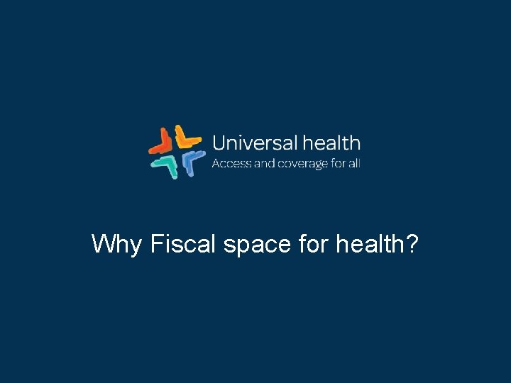 Sources of Fiscal Space for Health Conceptual framework