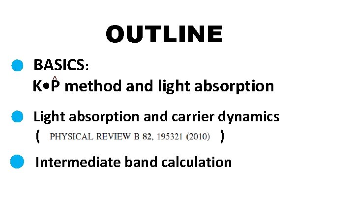 OUTLINE BASICS K P method and light absorption