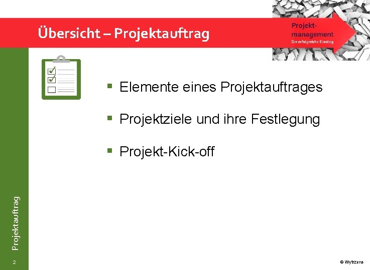 Projektmanagement Der erfolgreiche Einstieg begleitende Folien zum Lehrbuch