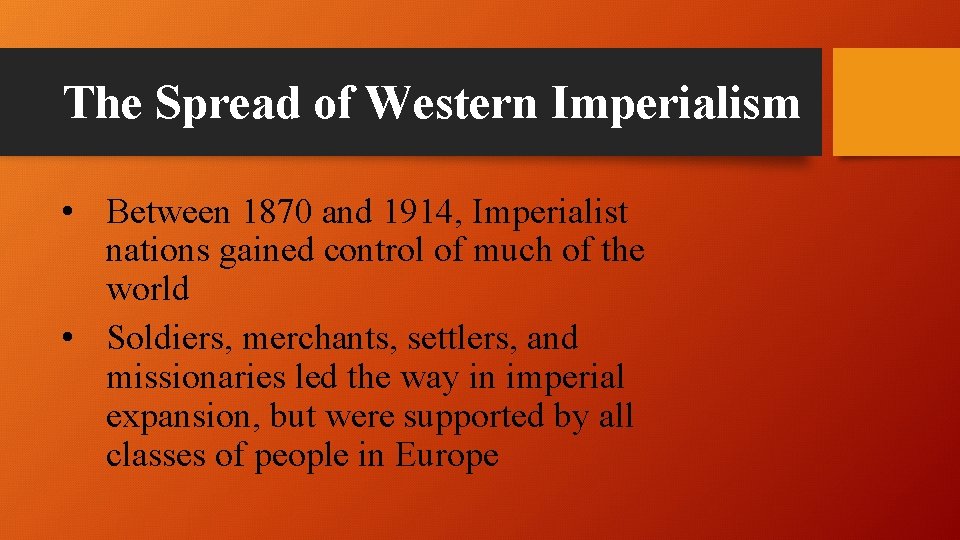 Imperialism Building Overseas Empires Motives for Imperialism In