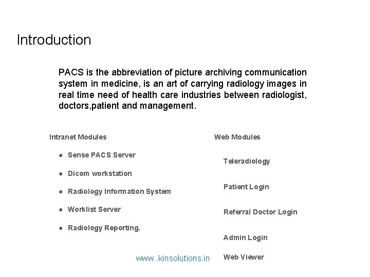 Enterprise Sense PACS System 1 Introduction PACS is