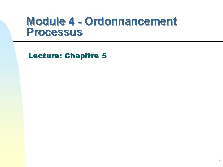 Module 4 Ordonnancement Processus Lecture Chapitre 5 1