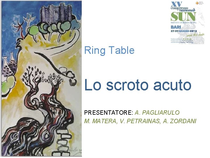 Ring Table Lo scroto acuto PRESENTATORE A PAGLIARULO