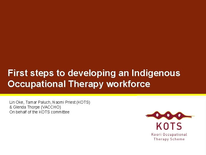 First steps to developing an Indigenous Occupational Therapy