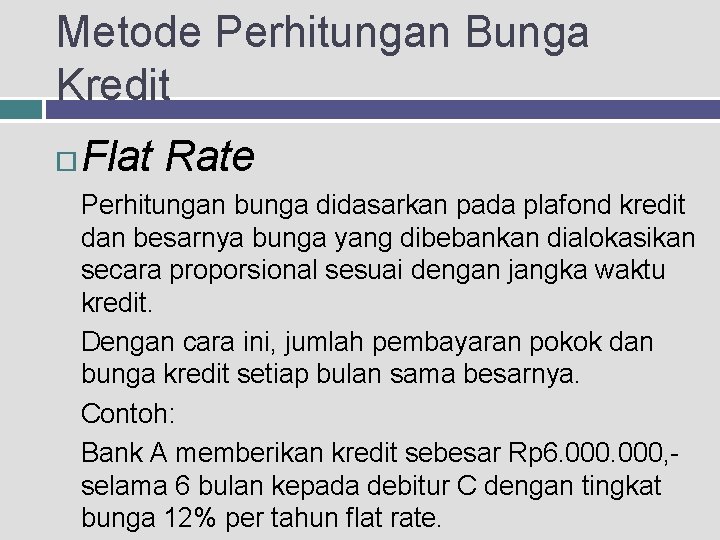 METODE PERHITUNGAN BUNGA KREDIT Sari Yuniarti SE MM