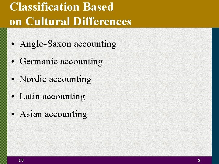 Chapter 9 C 9 The International Accounting Environment