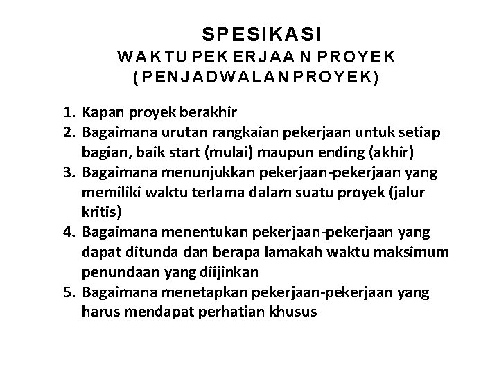 PENJADWALAN PROYEK Pengukuran Masa Pekerjaan Proyek BAR CHART