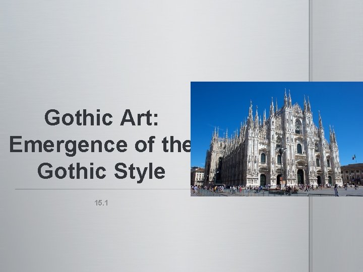 Gothic Art Emergence of the Gothic Style 15