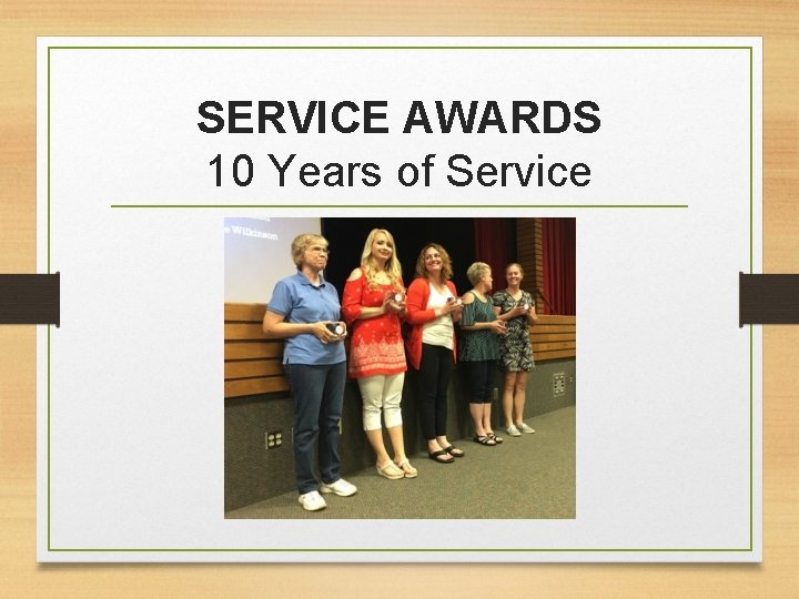 Service Awards SERVICE AWARDS 5 Years of Service