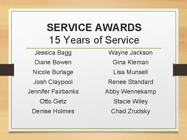 Service Awards SERVICE AWARDS 5 Years of Service