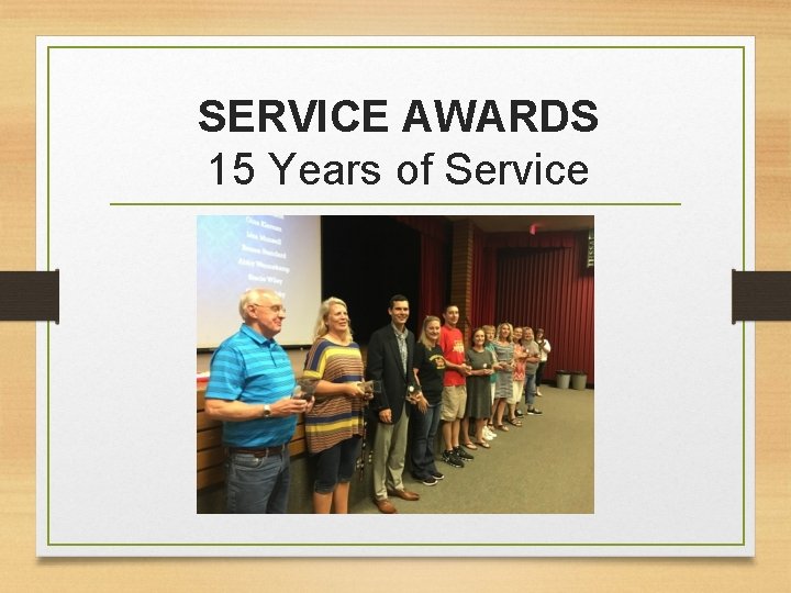 Service Awards SERVICE AWARDS 5 Years of Service