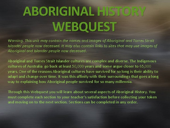ABORIGINAL HISTORY WEBQUEST Warning This unit may contain