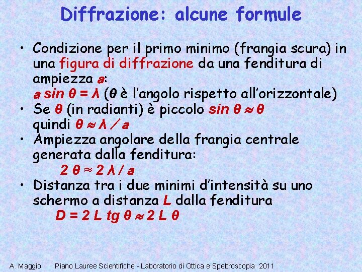 Laboratorio di Ottica e Spettroscopia Terza lezione Dai