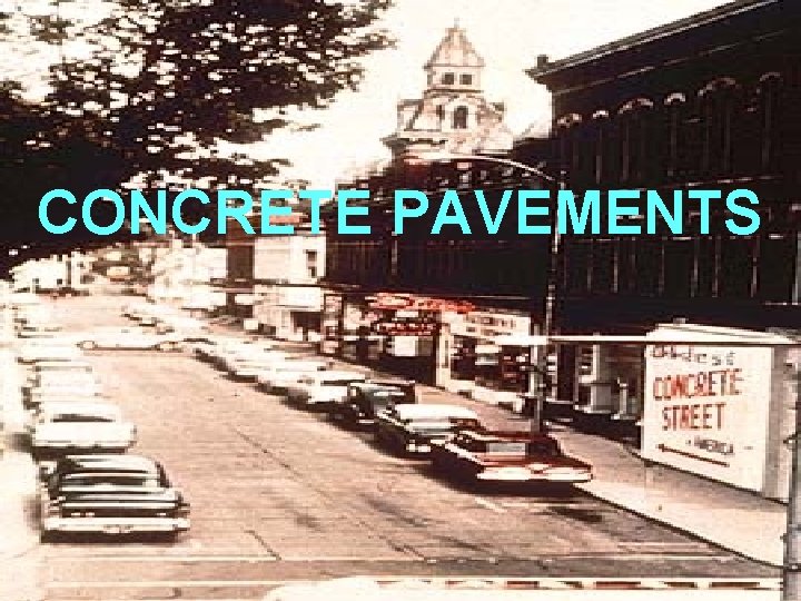 CONCRETE PAVEMENTS DIFFERENCES BETWEEN CONCRETE AND ASPHALT PAVEMENT