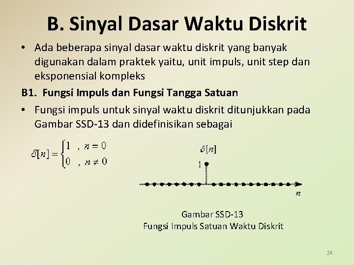Matakuliah Pengolahan Sinyal Digital SINYALSINYAL DASAR 1 Pengantar