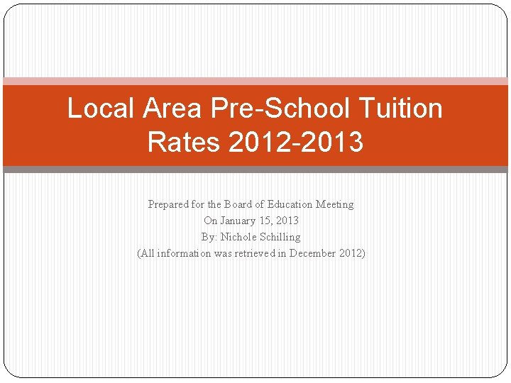 Local Area PreSchool Tuition Rates 2012 2013 Prepared
