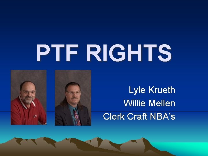 PTF RIGHTS Lyle Krueth Willie Mellen Clerk Craft