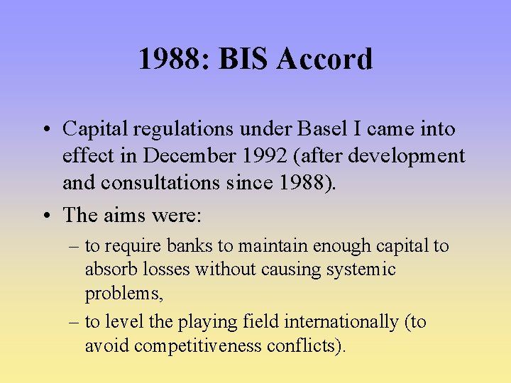 Basel Accords History of Bank Regulation Pre1988 BIS