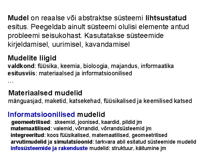 Mudelitest ja modelleerimisest nita Mudel on reaalse vi