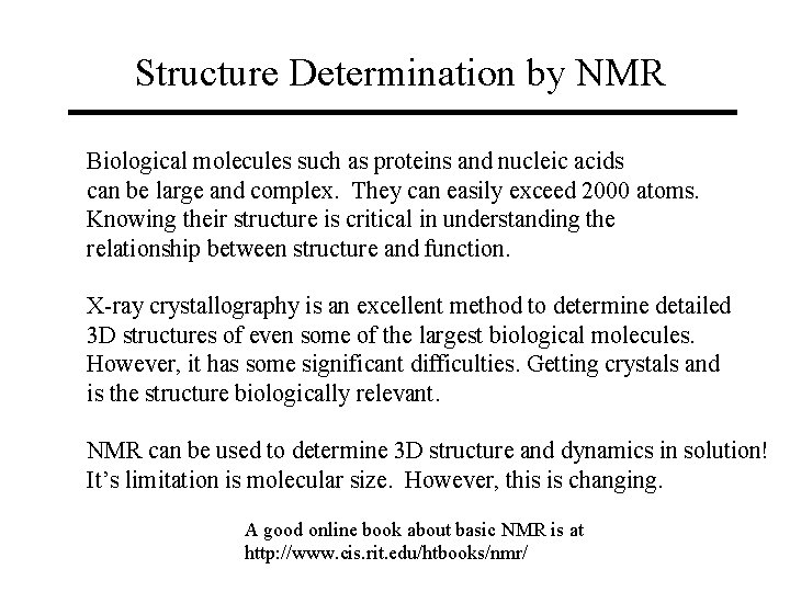 Structure Determination by NMR CHY 431 Biological Chemistry