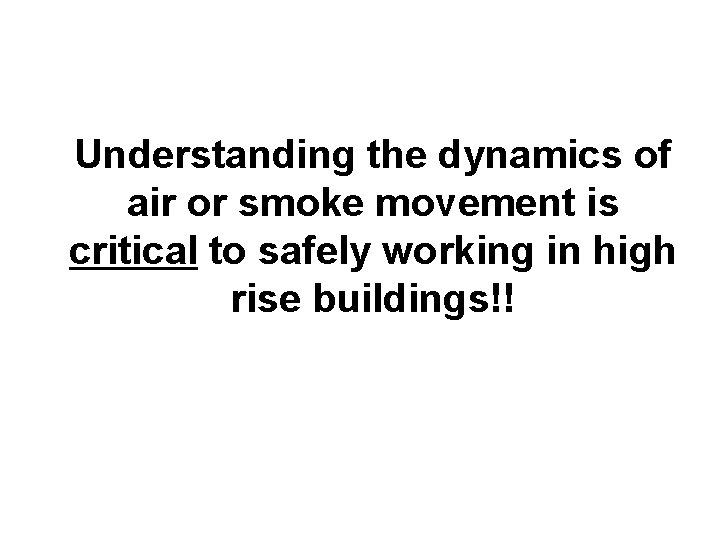 Air Smoke Movement in and around High Rise