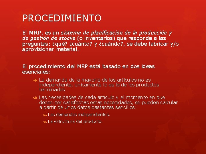 SISTEMAS DE MANUFACTURA MRP Y PMP MRP La
