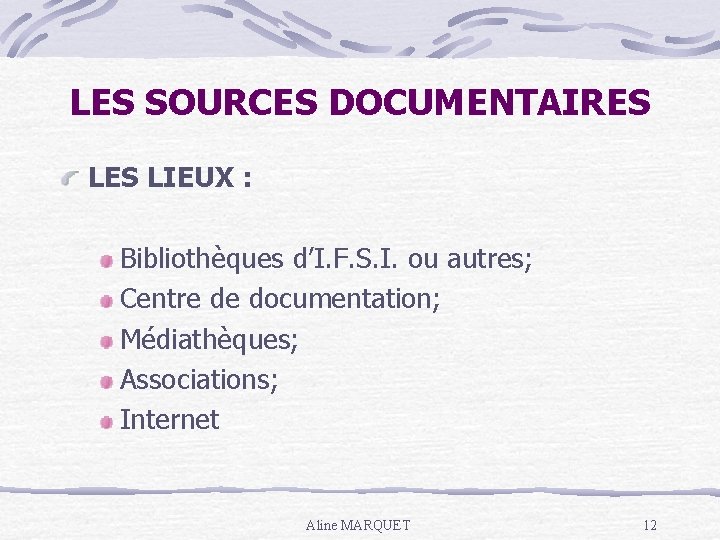 La recherche documentaire 1 Comment mener une recherche