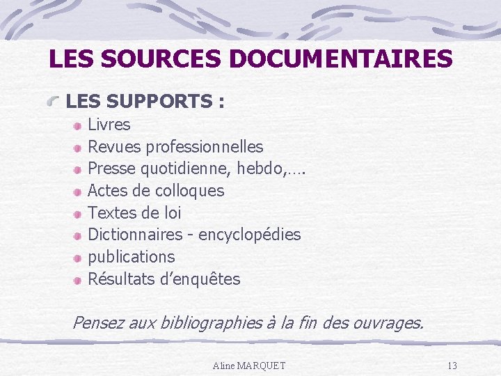 La recherche documentaire 1 Comment mener une recherche