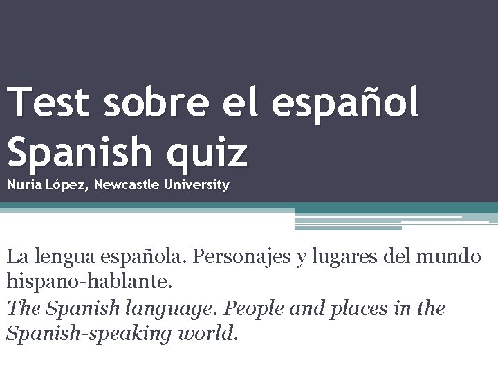 Test sobre el espaol Spanish quiz Nuria Lpez