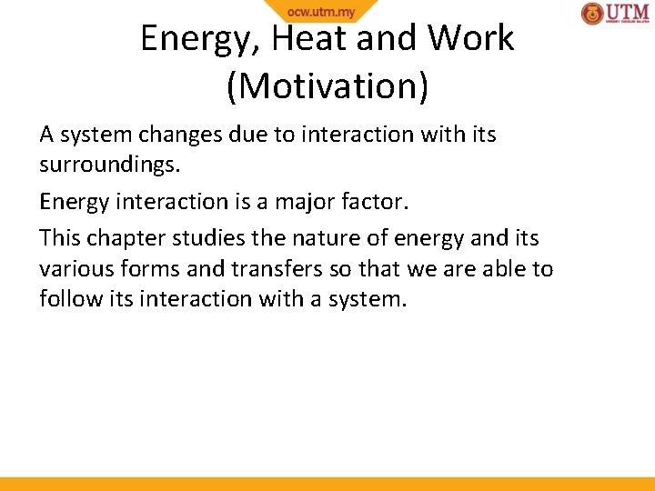 Thermodynamics I Chapter 3 Energy Heat and Work
