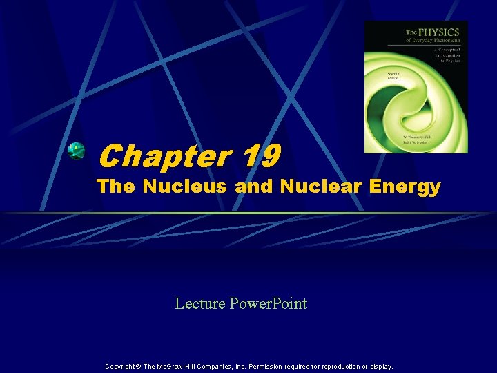 Chapter 19 The Nucleus and Nuclear Energy Lecture