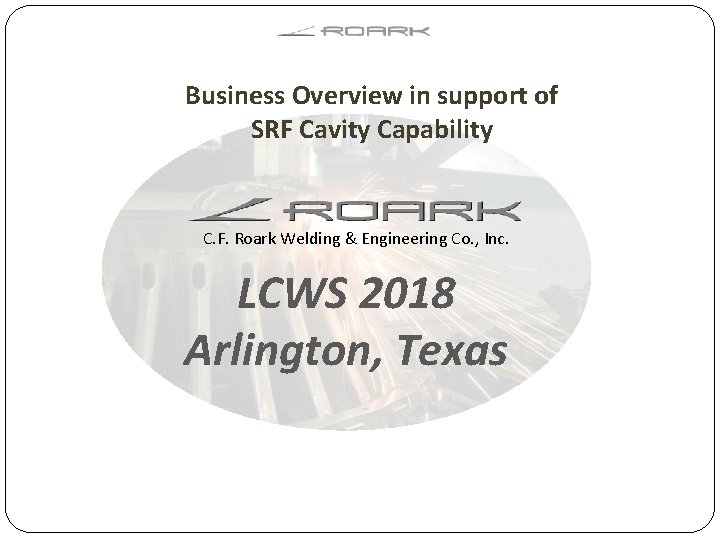 Business Overview in support of SRF Cavity Capability