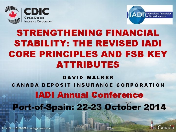 STRENGTHENING FINANCIAL STABILITY THE REVISED IADI CORE PRINCIPLES