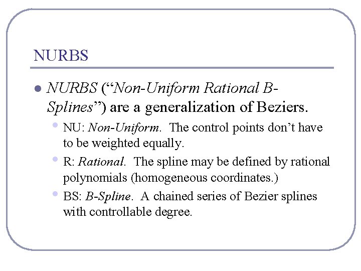 Advanced Graphics Lecture Five Revenge of the NURBS