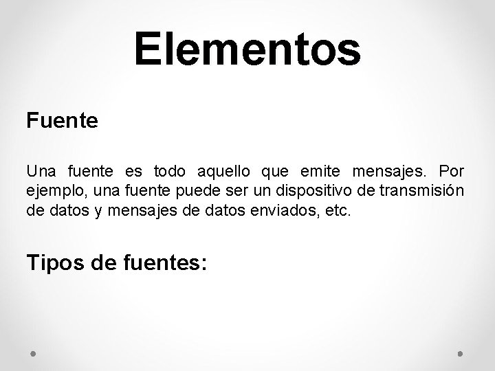 Tcnicas de recoleccin de datos Elementos Fuente Una