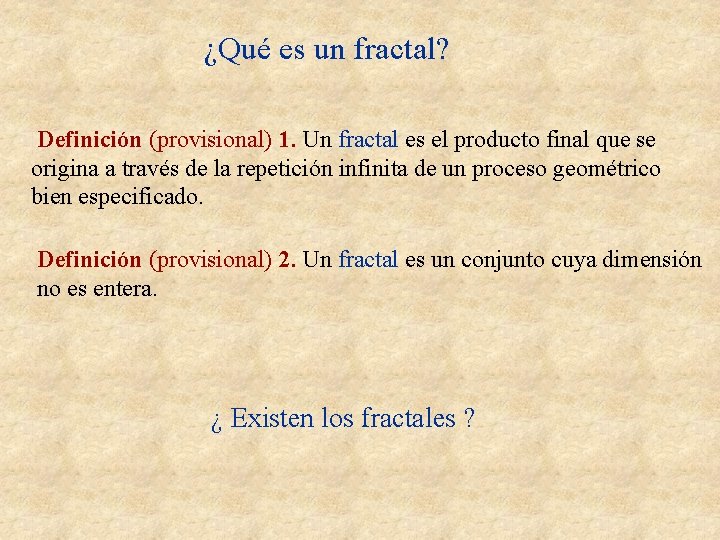UNIVERSOS FRACTALES 1 Introduccin Qu es un fractal