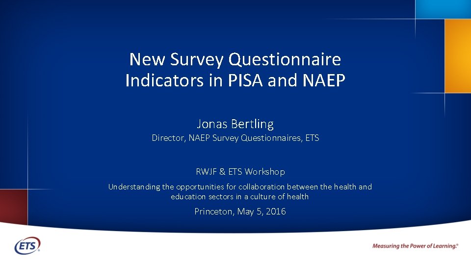 New Survey Questionnaire Indicators in PISA and NAEP