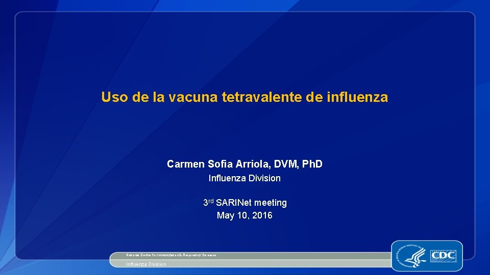 Uso de la vacuna tetravalente de influenza Carmen