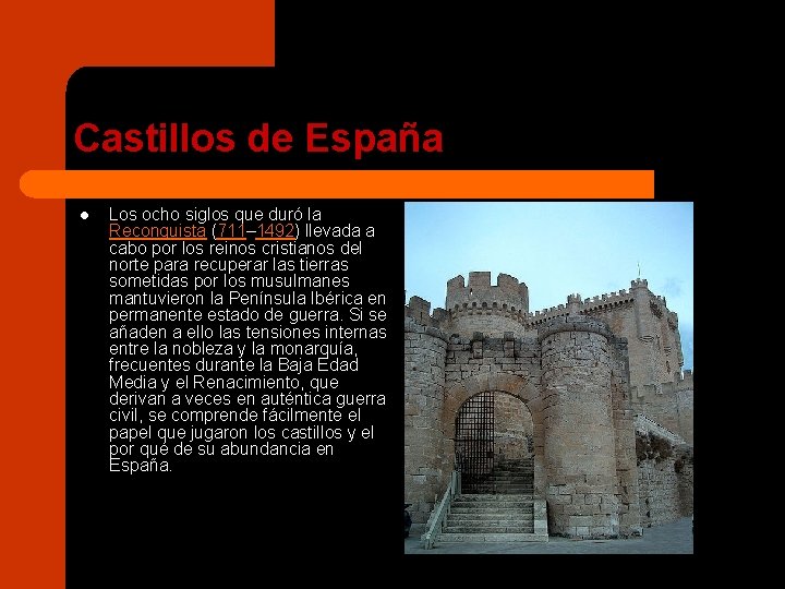 Castillos de Espaa l Los ocho siglos que