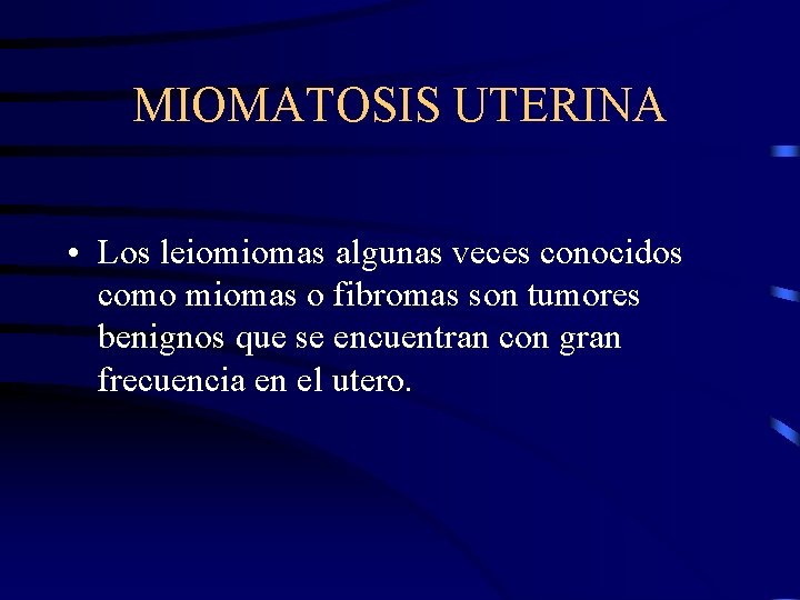 MIOMATOSIS UTERINA Dra Martha Gabriela Garca Sandoval MIOMATOSIS